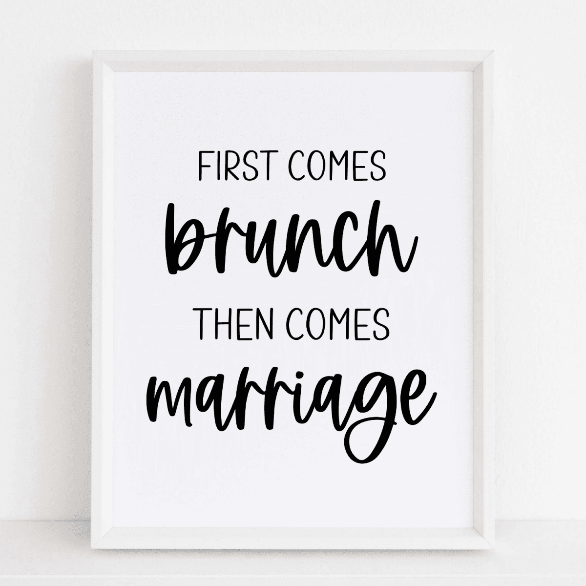 Brunch Then Marriage Sign (Classic) - Modern MOH
