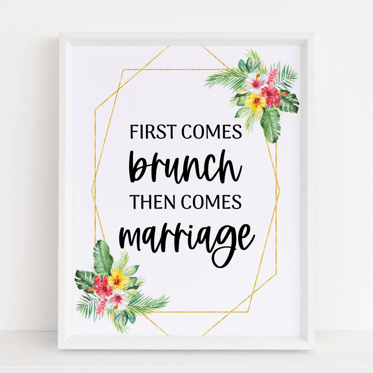 Brunch Then Marriage Sign (Tropical) - Modern MOH