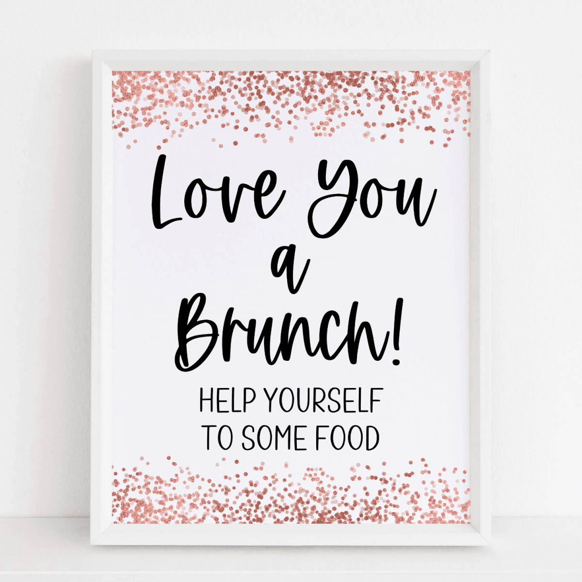 Love You a Brunch Sign (Rose Gold) - Modern MOH