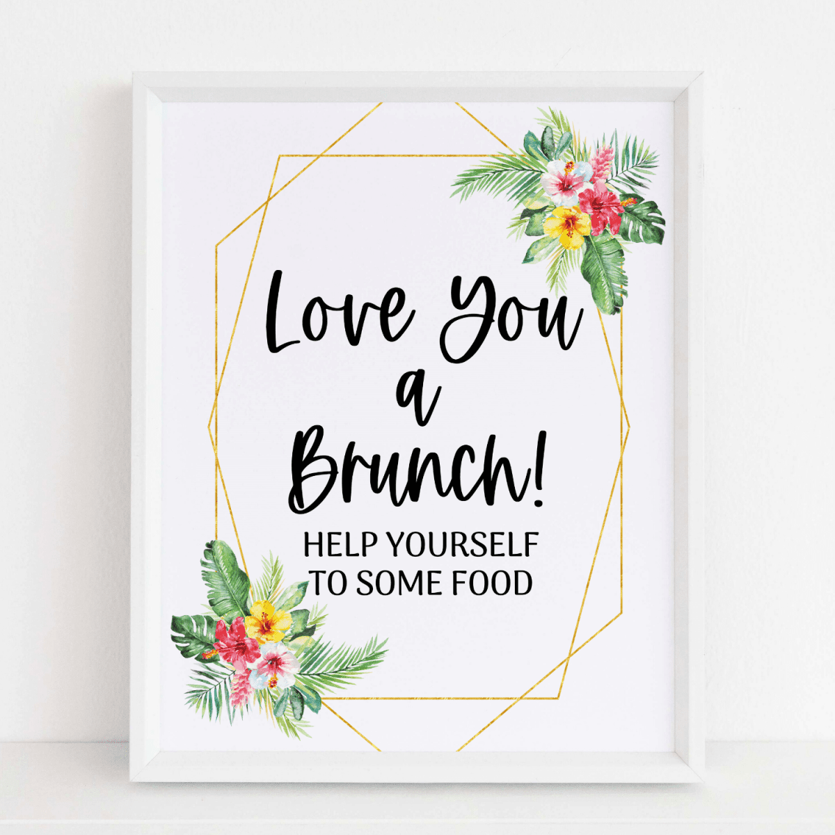 Love You a Brunch Sign (Tropical) - Modern MOH