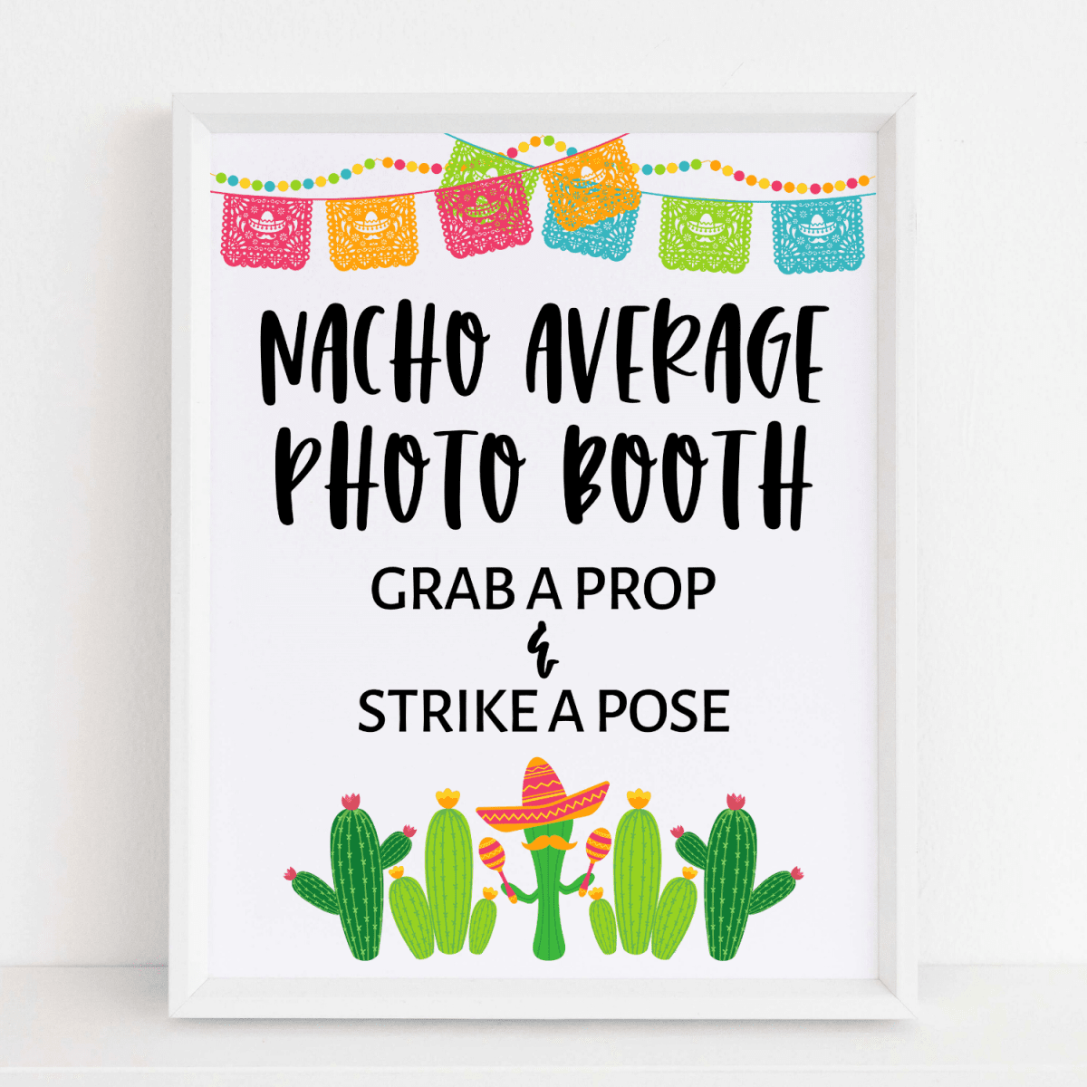 Nacho Average Photo Booth Sign (Fiesta) - Modern MOH