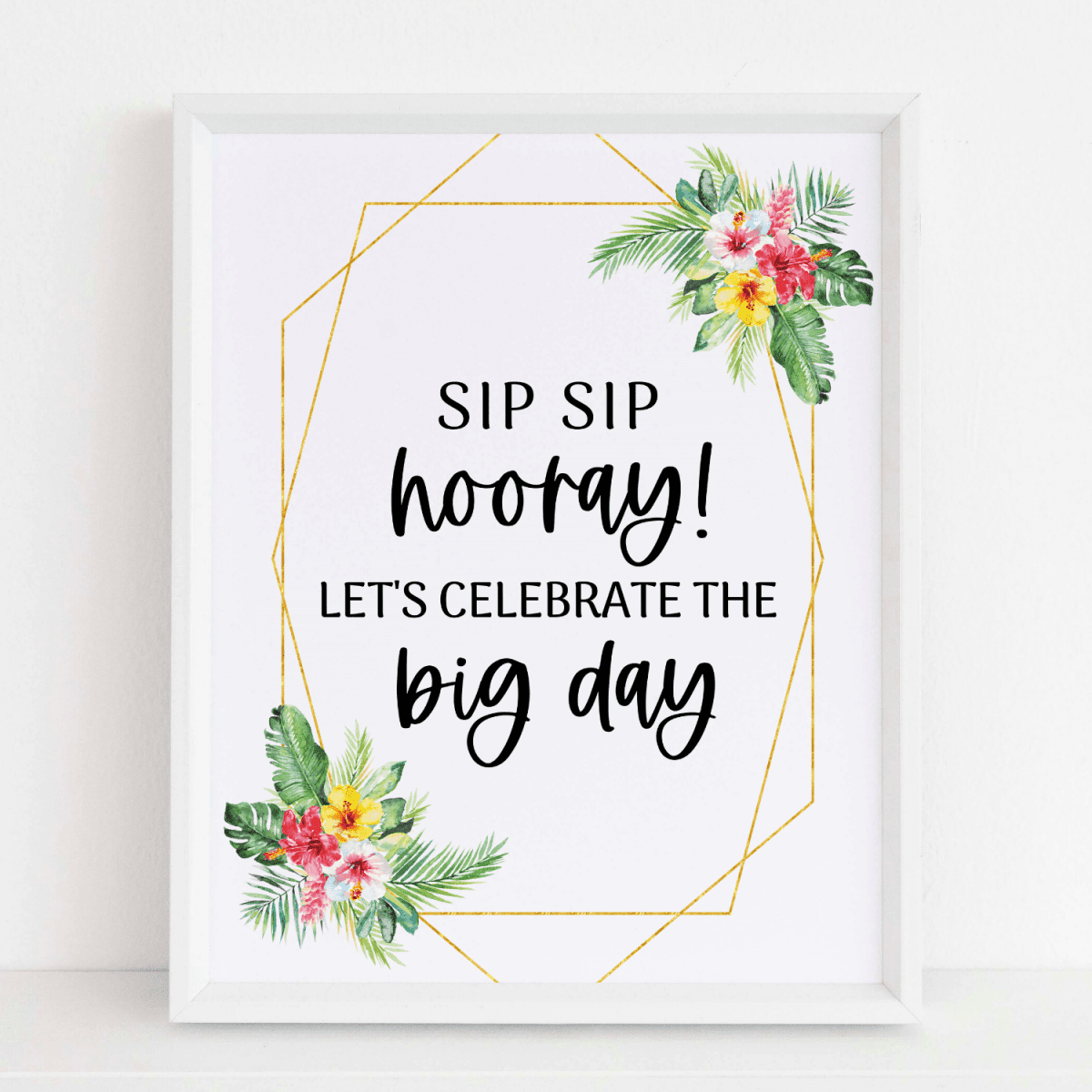 Sip Sip Hooray Sign (Tropical) - Modern MOH