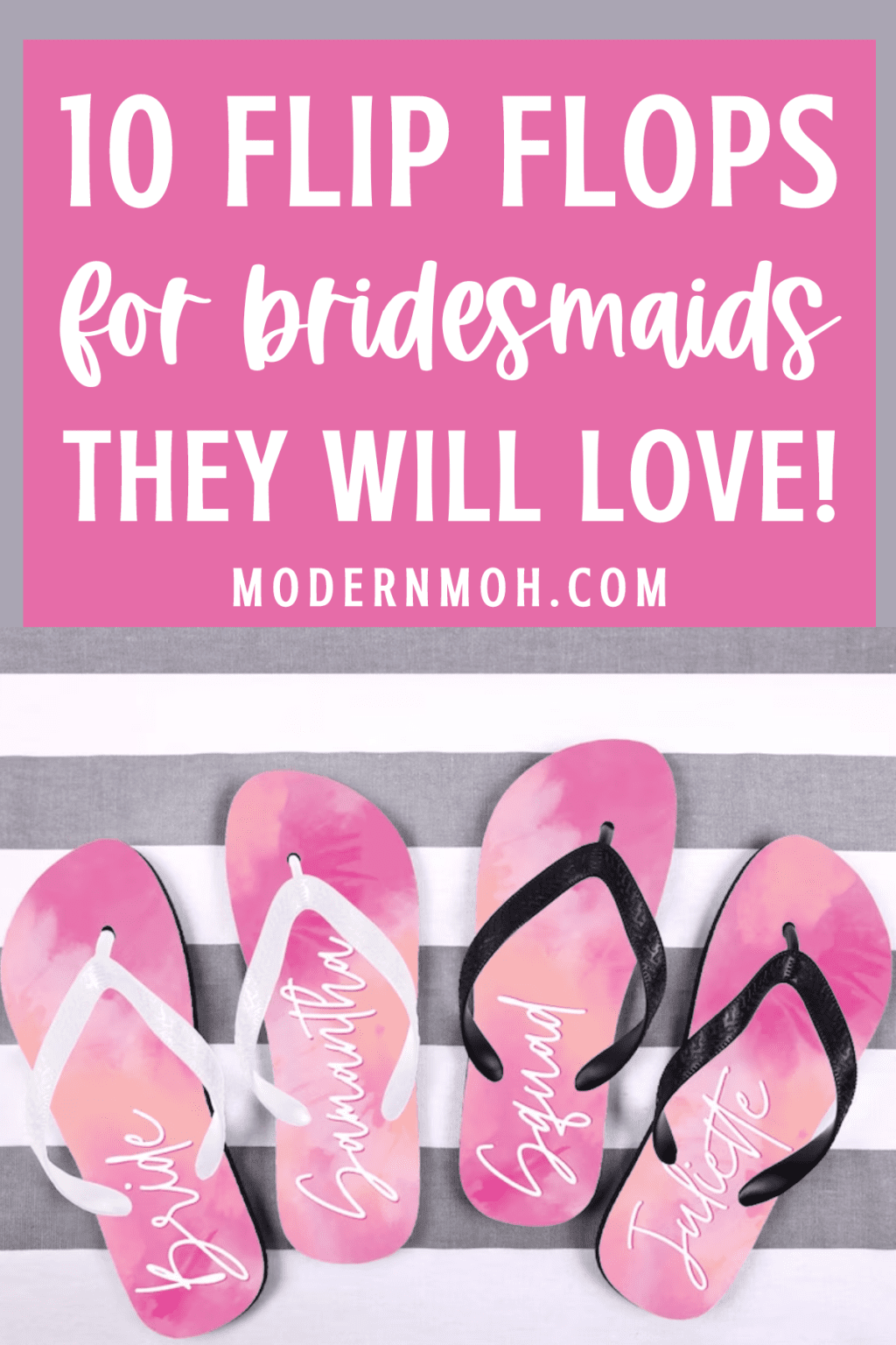 10 Bridesmaid Flip Flops for Getting Ready | Modern MOH